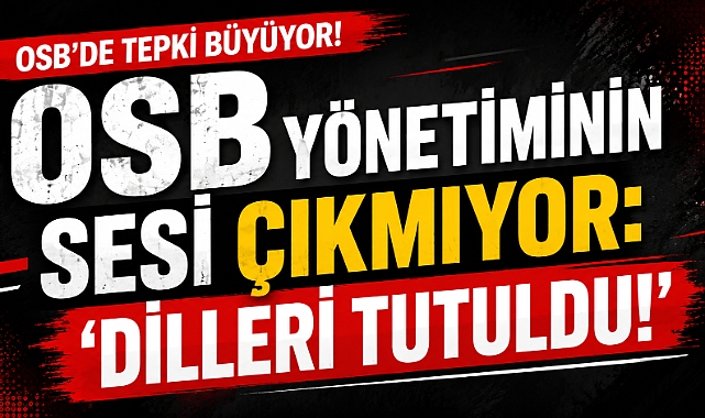 OSB Yönetiminin Sesi Çıkmıyor: ‘Dilleri Tutuldu! - Gündem - E-karaman